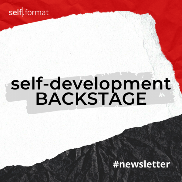 self-development BACKSTAGE newsletter | by Krzysztof Marczewski